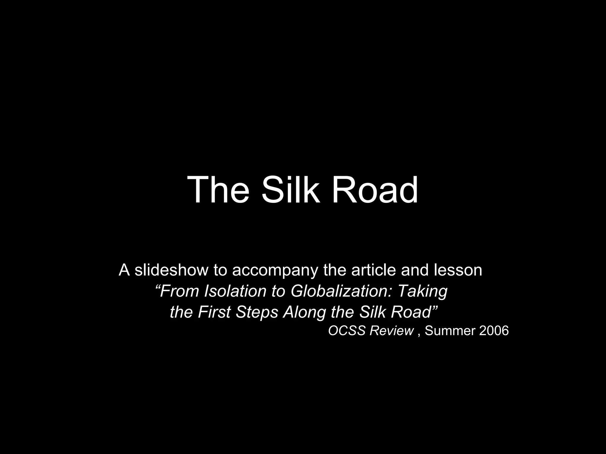 Silk road power_point3 | PPT | Asia Travel | Travel Locations