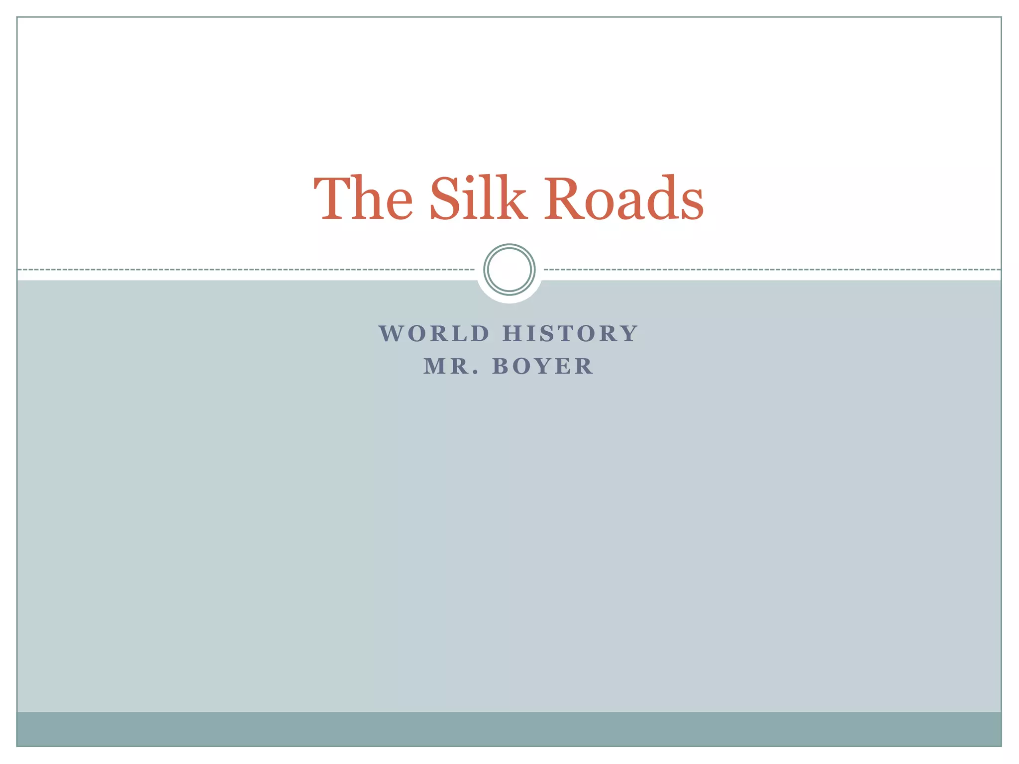 Silk Road Pp | PPT