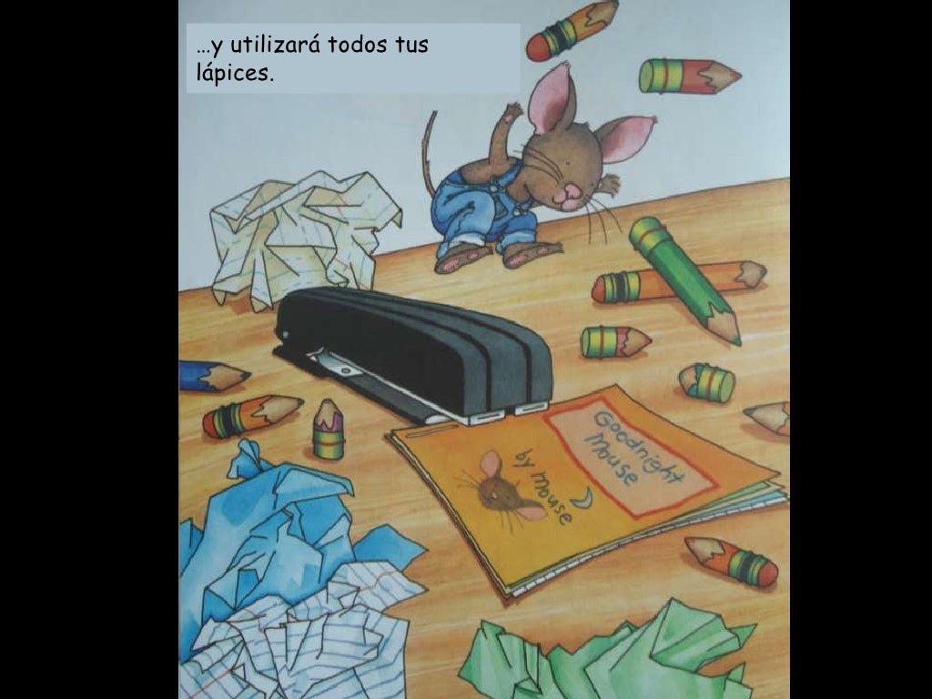 Si llevas un raton a la escuela