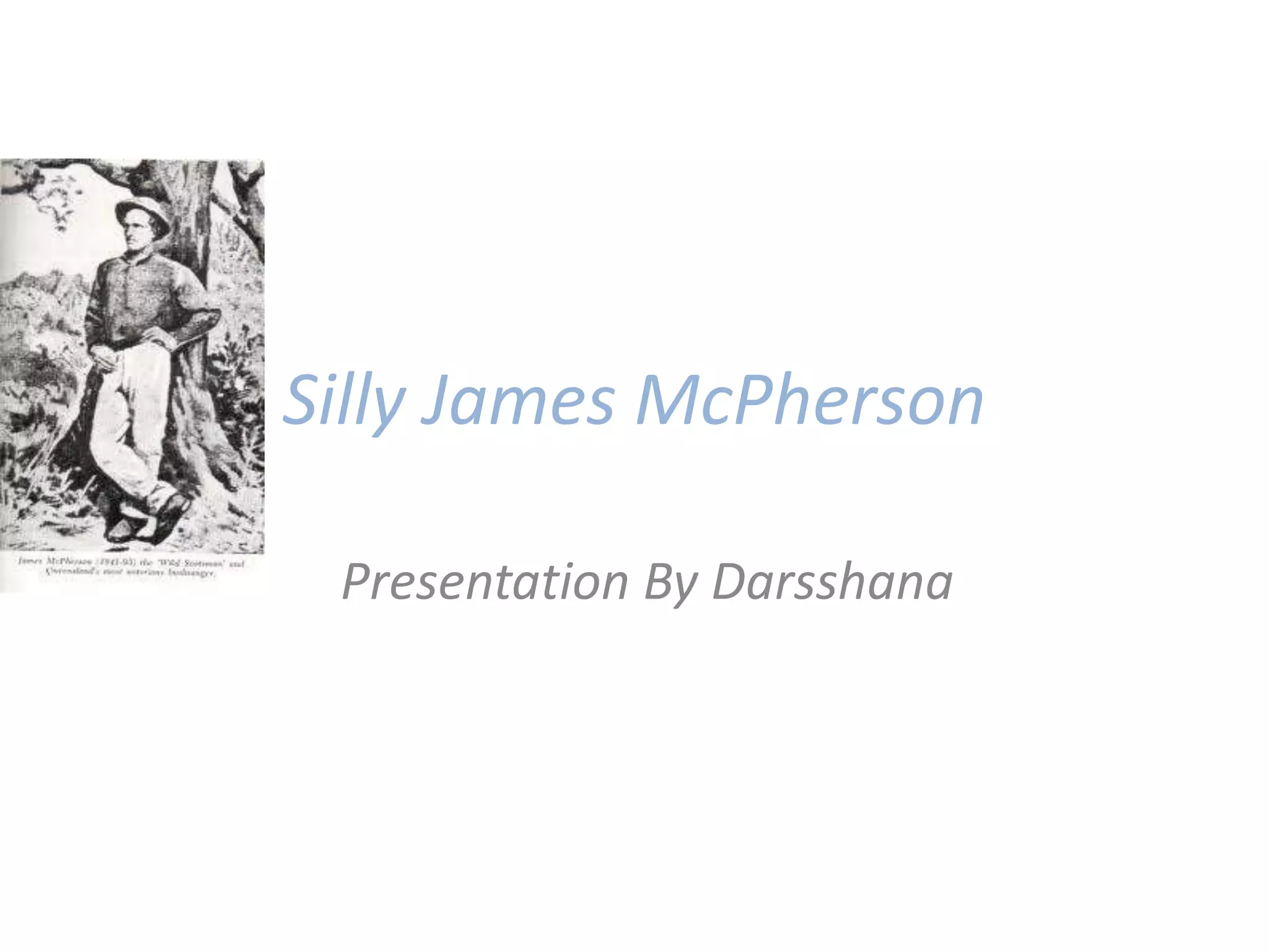 Silly james mc pherson | PPTX