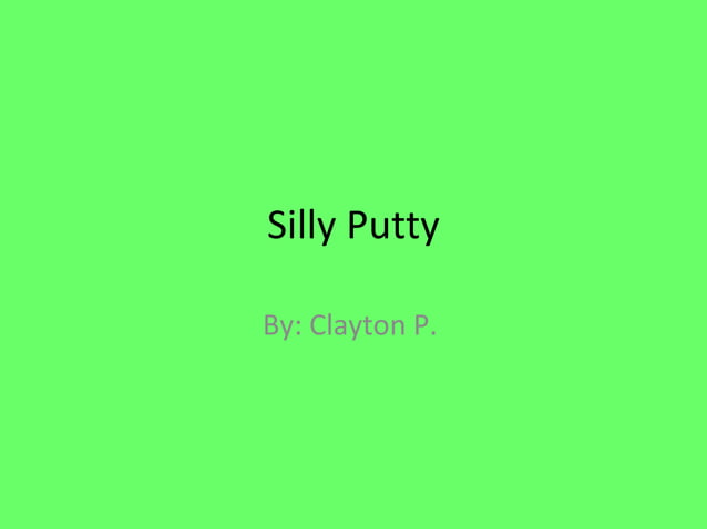 Silly putty | PPT