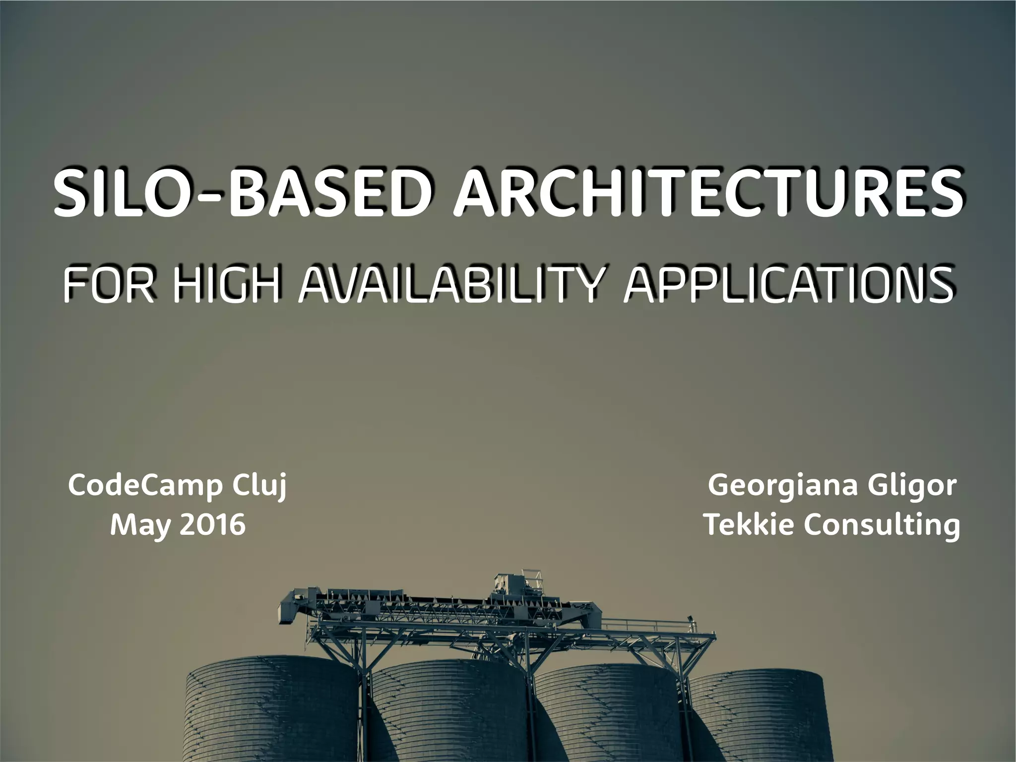 Silo-Based Architectures for High Availability Applications ...