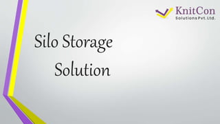 Silo Storage Solution | PPTX
