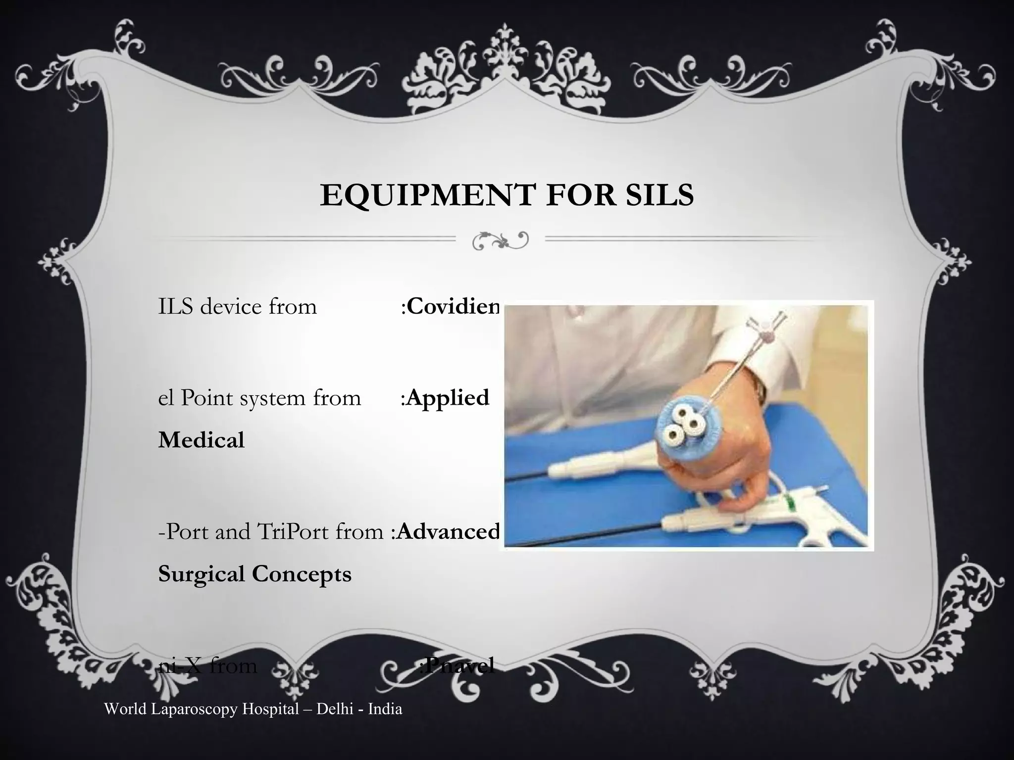 Single incision laparoscopic Surgery-SILS | PPT