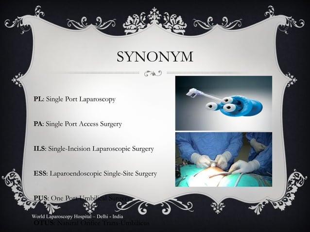 Single incision laparoscopic Surgery-SILS | PPT