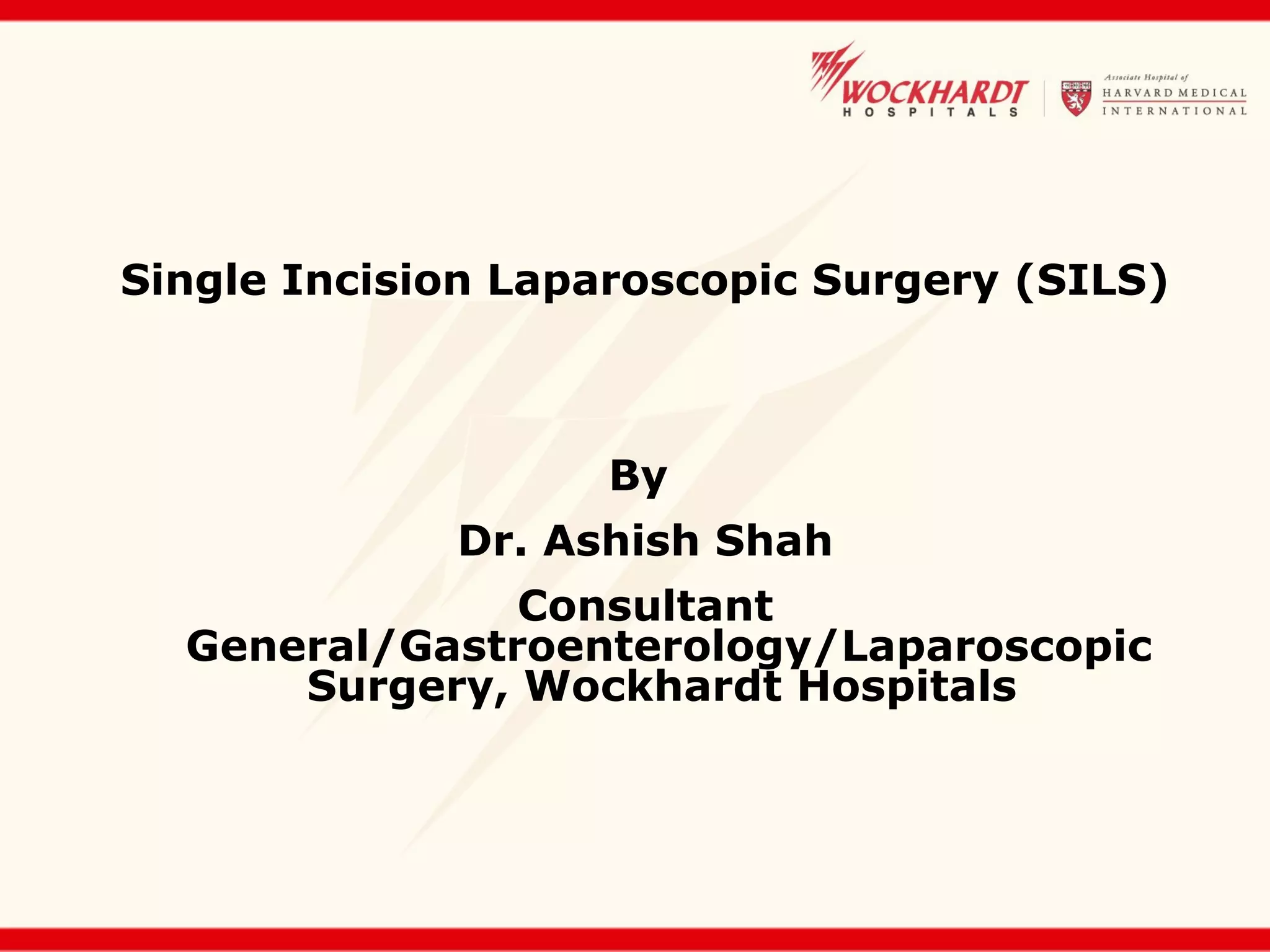 Single Incision Laparoscopic Surgery | PPT