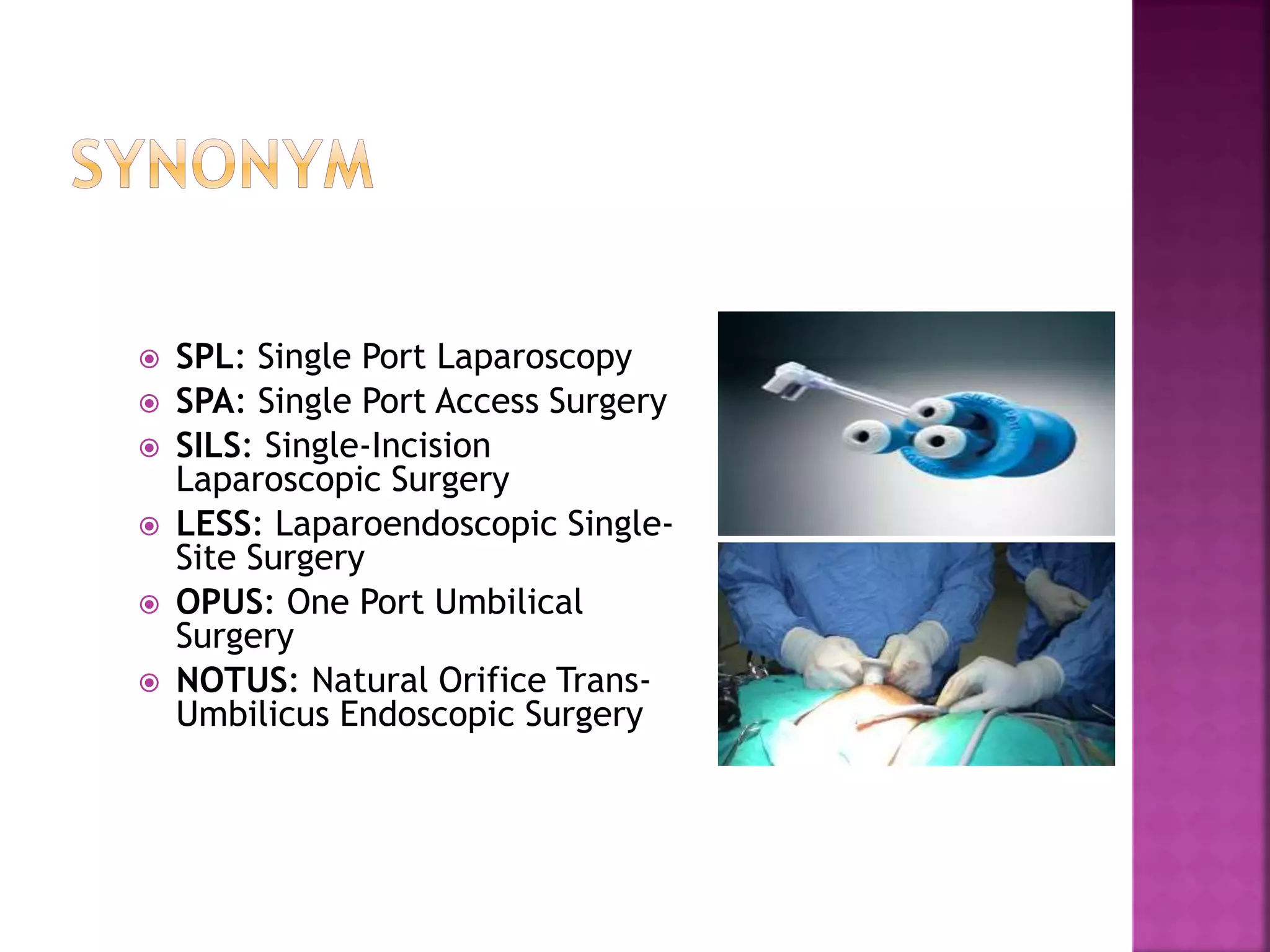 SILS - SINGLE INCISION LAPAROSCOPIC SURGERY | PPTX