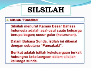pengertian silsilah menggunakan bahasa Sunda.ppt