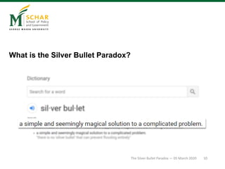 KM SHOWCASE 2020 - The Silver Bullet Paradox | PPTX