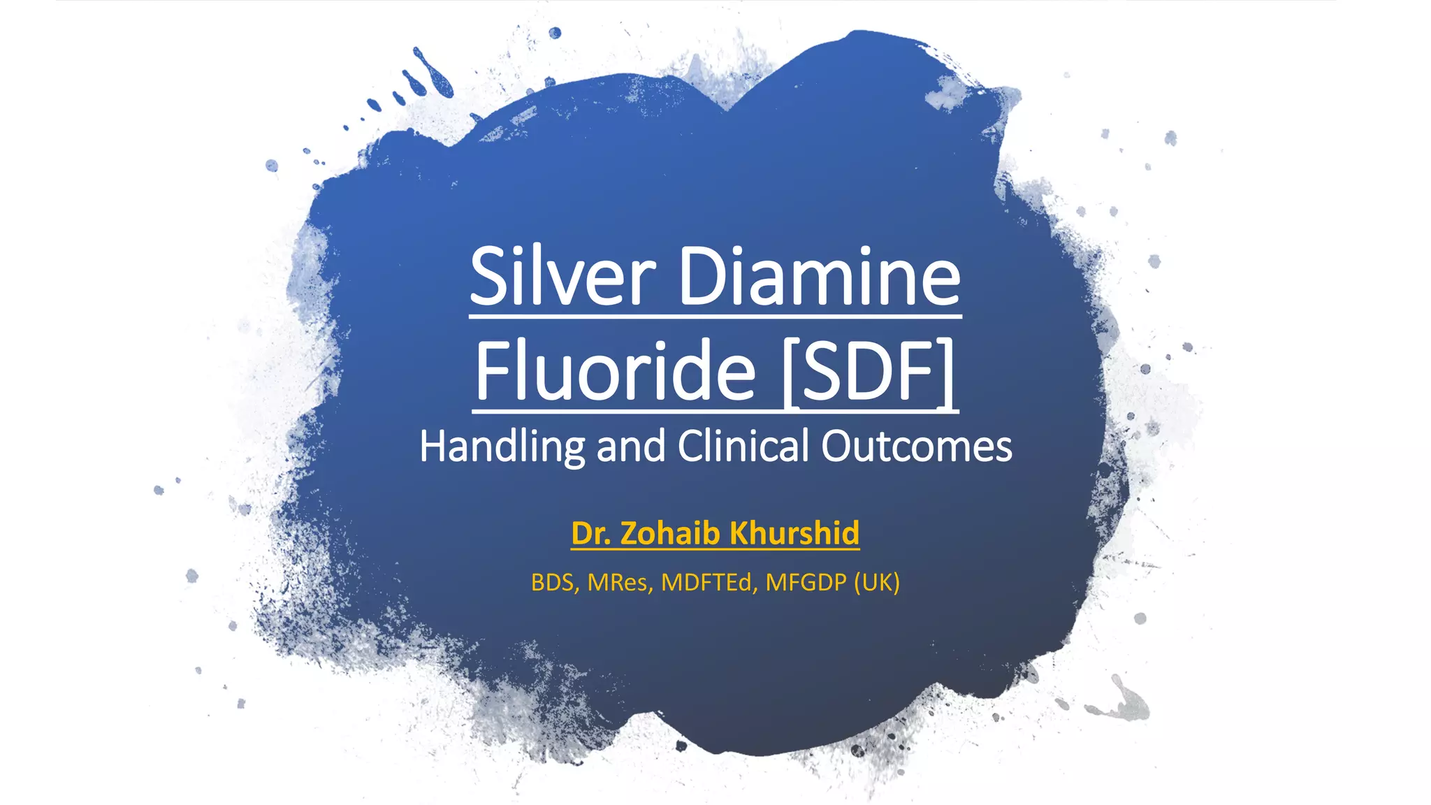 Silver Diamine Flouride [SDF].pptx