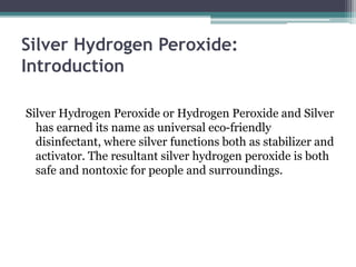 Silver Hydrogen Peroxide | PPTX
