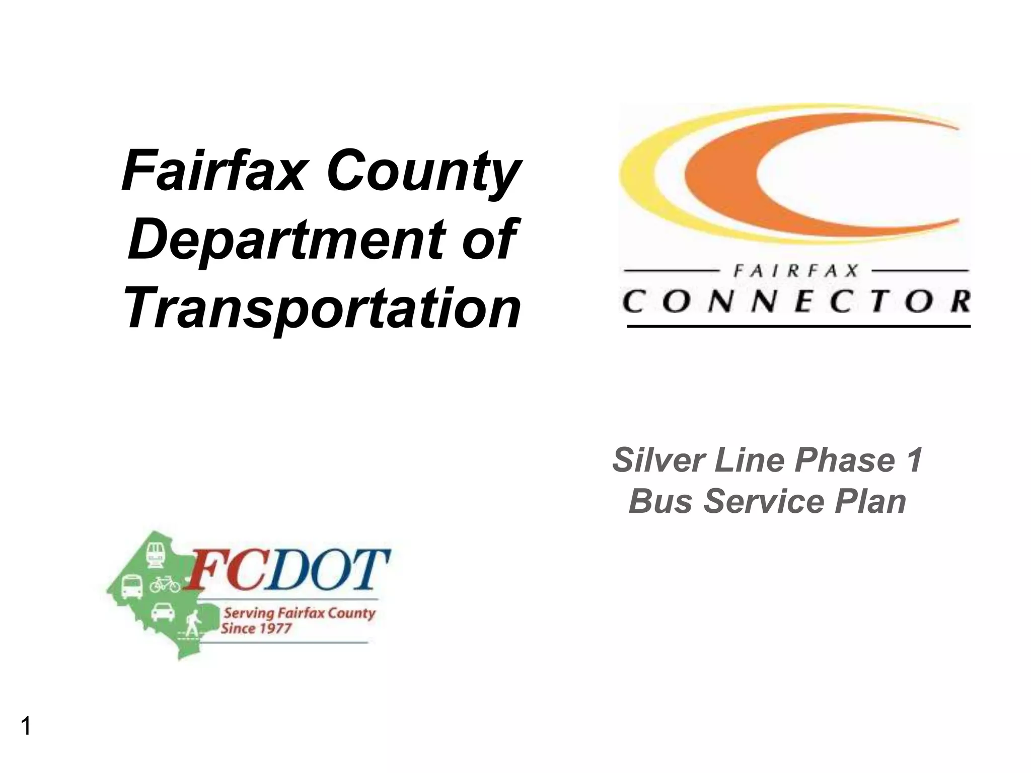 FCDOT: Silver Line Phase 1 Bus Service Plan | PPTX | Rail Travel ...