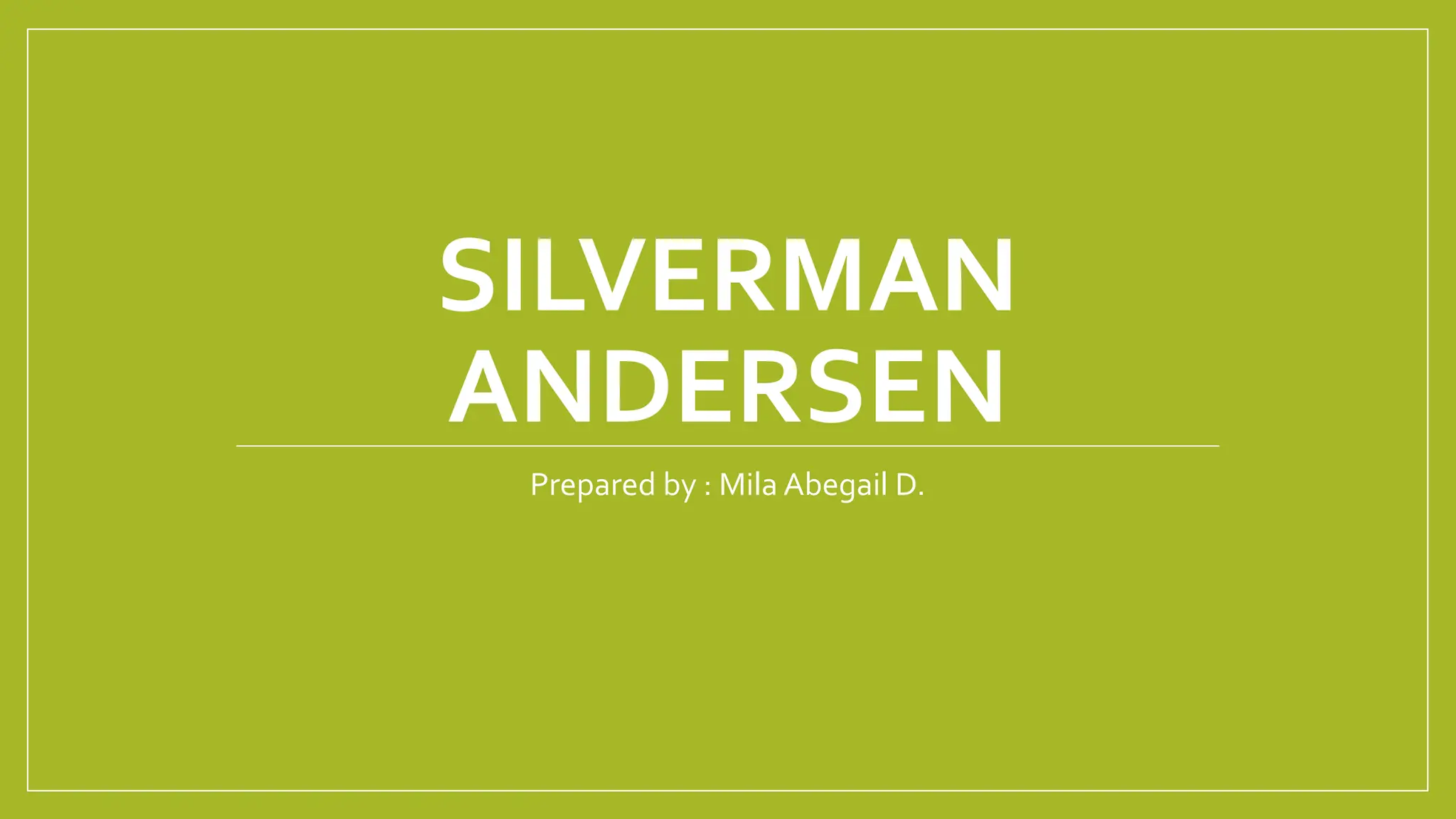 Powerpoint for newborn Silverman-andersen.pptx