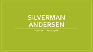 Powerpoint for newborn Silverman-andersen.pptx