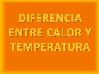 Calor y temperatura | PPTX