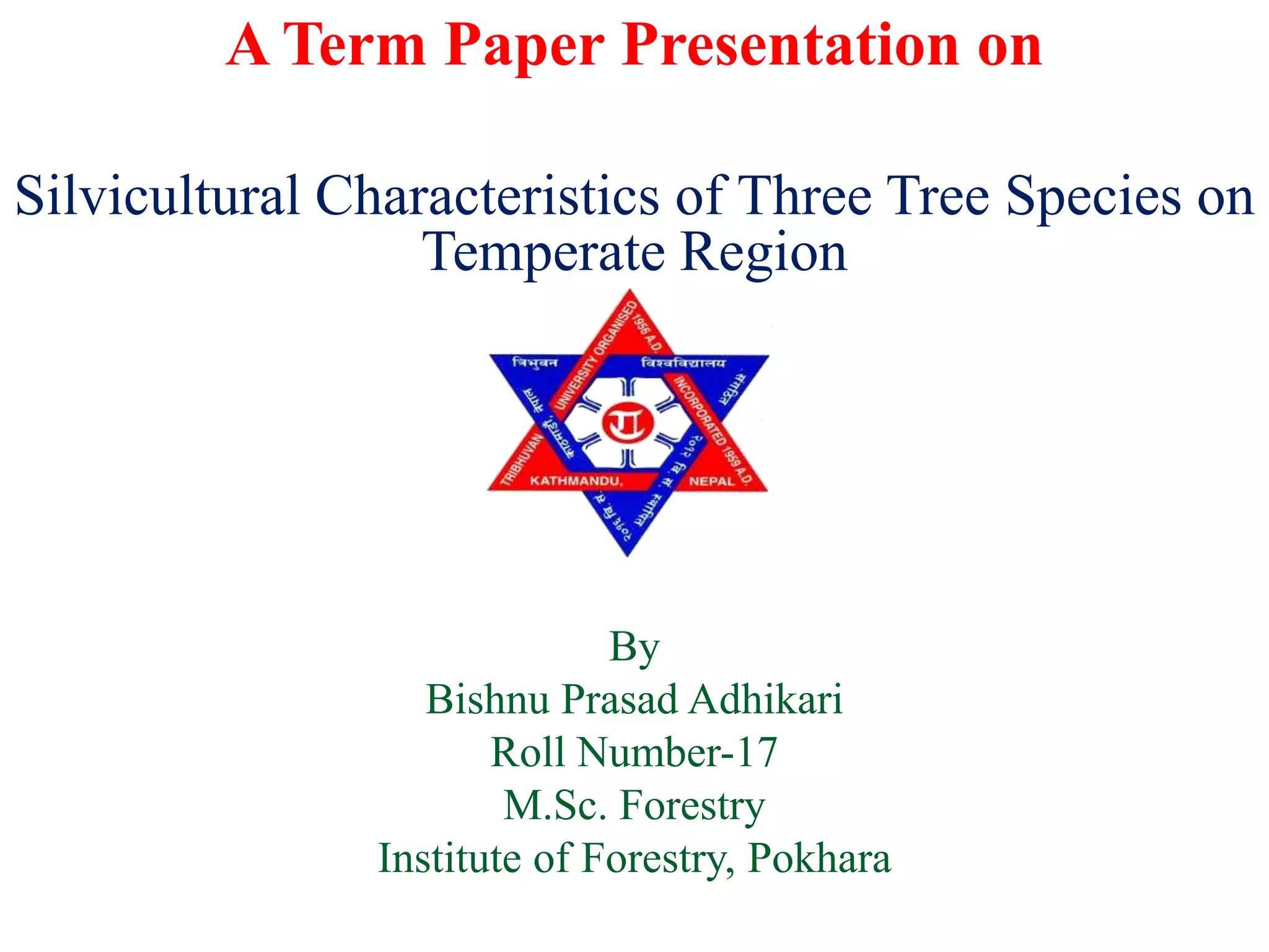Silvicultural characteristics of three tree species on temperate region ...