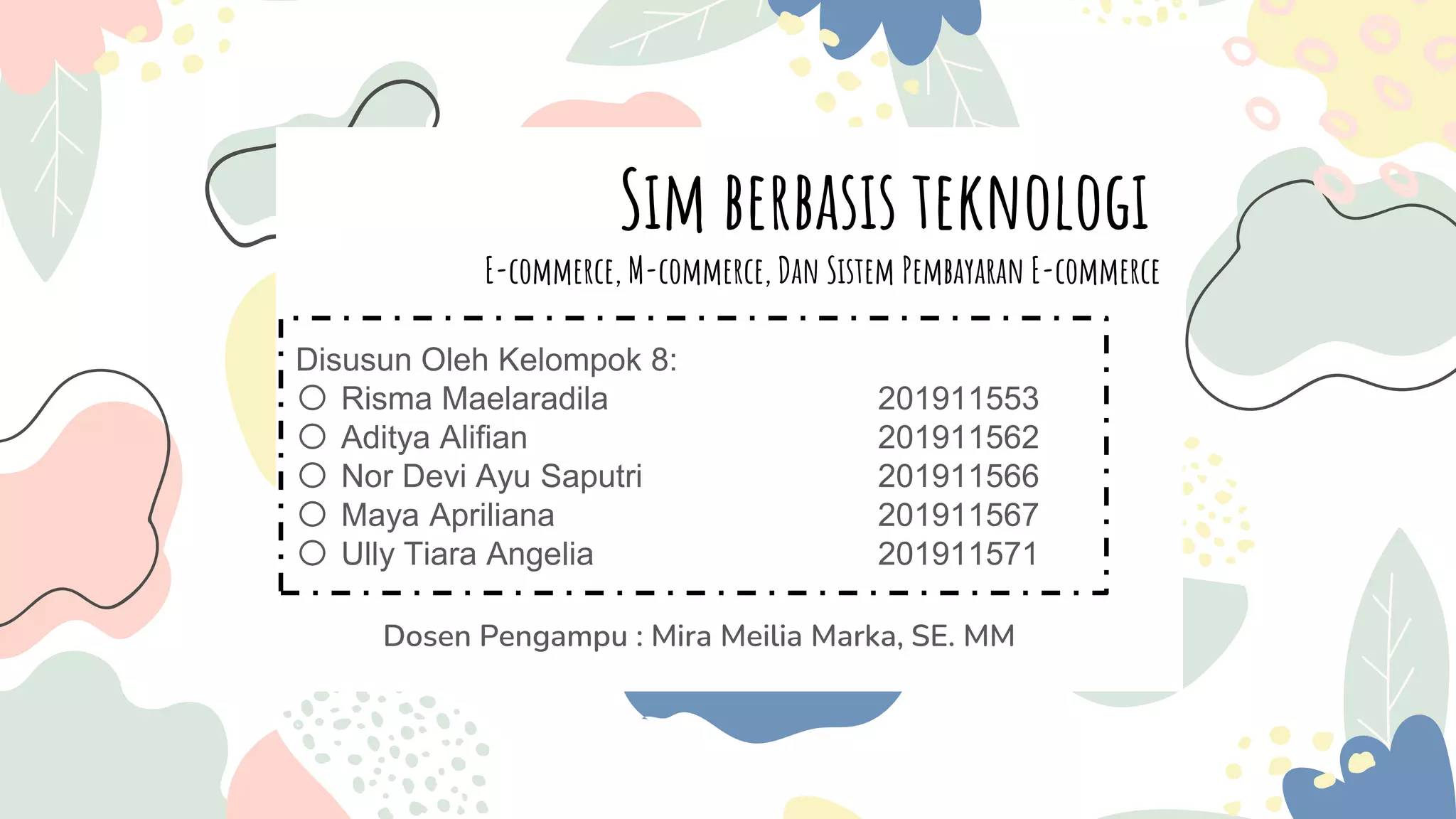 PPT SIM Berbasis Teknologi ULLY TIARA ANGELIA 201911571 KEL.8 | PPT