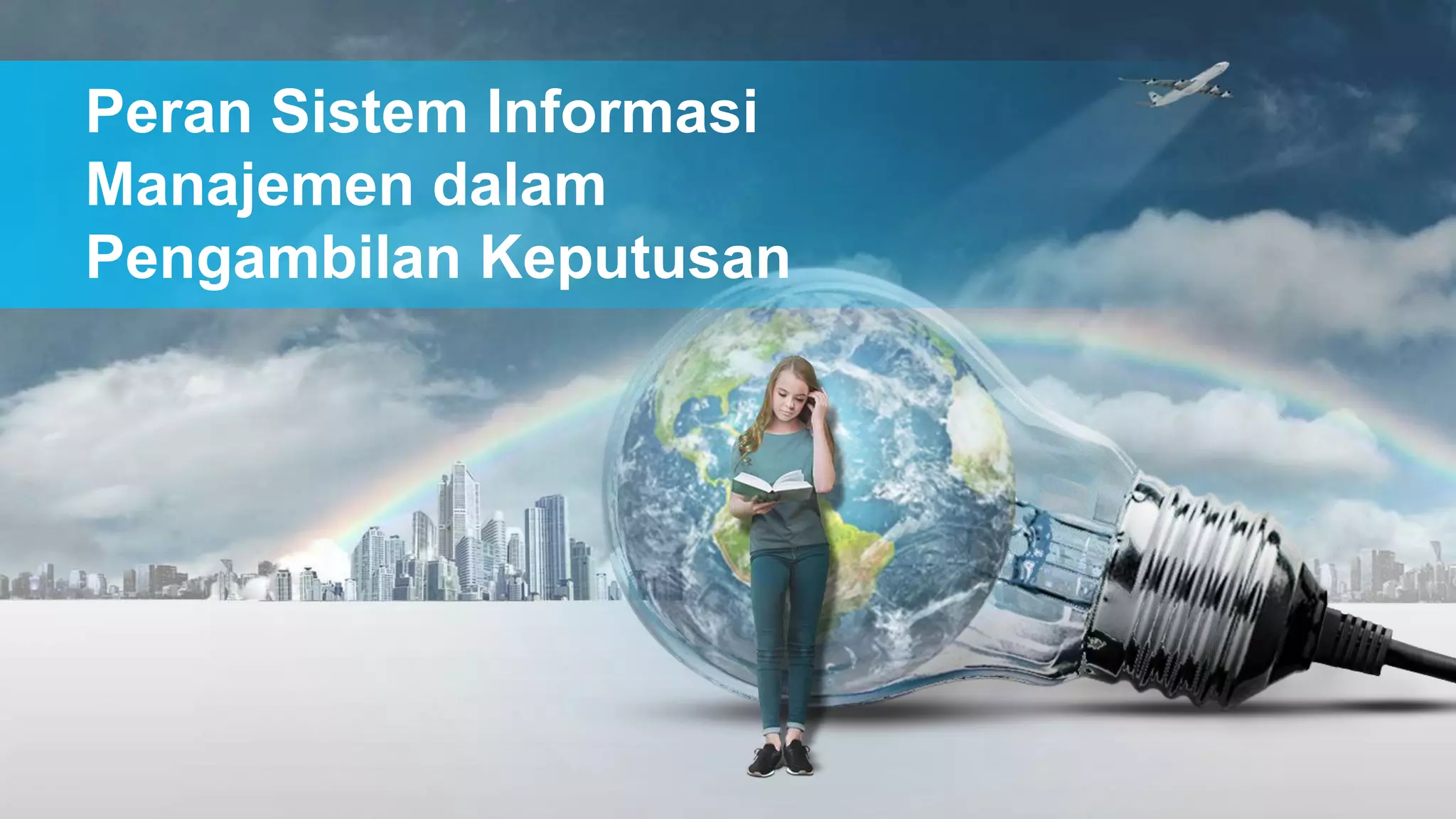 Sistem Informasi Manajemen - Peran Sistem Informasi Manajemen dalam Pengambilan Keputusan | PPTX