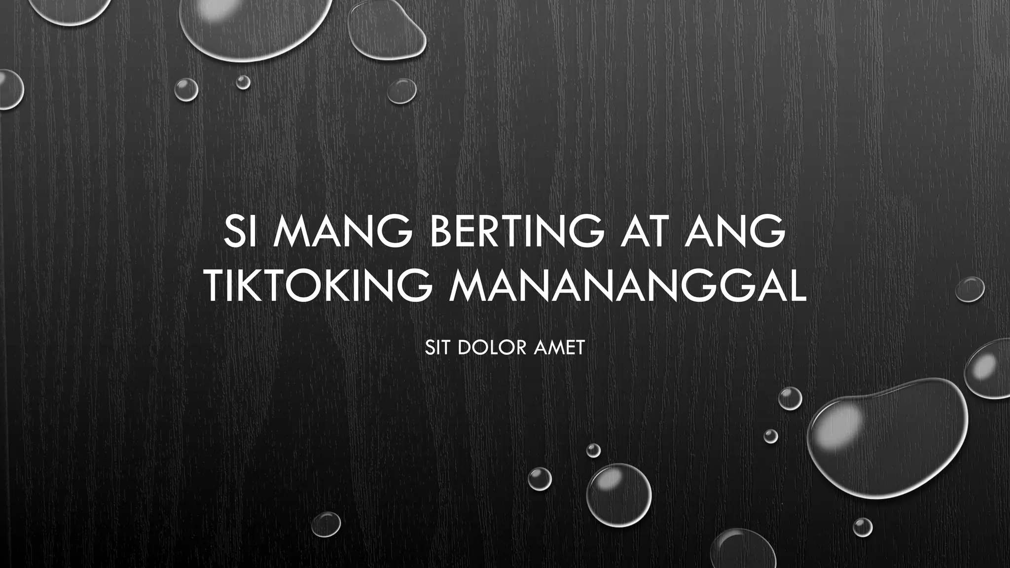 Si Mang Berting at ang TikToking Manananggal.pptx