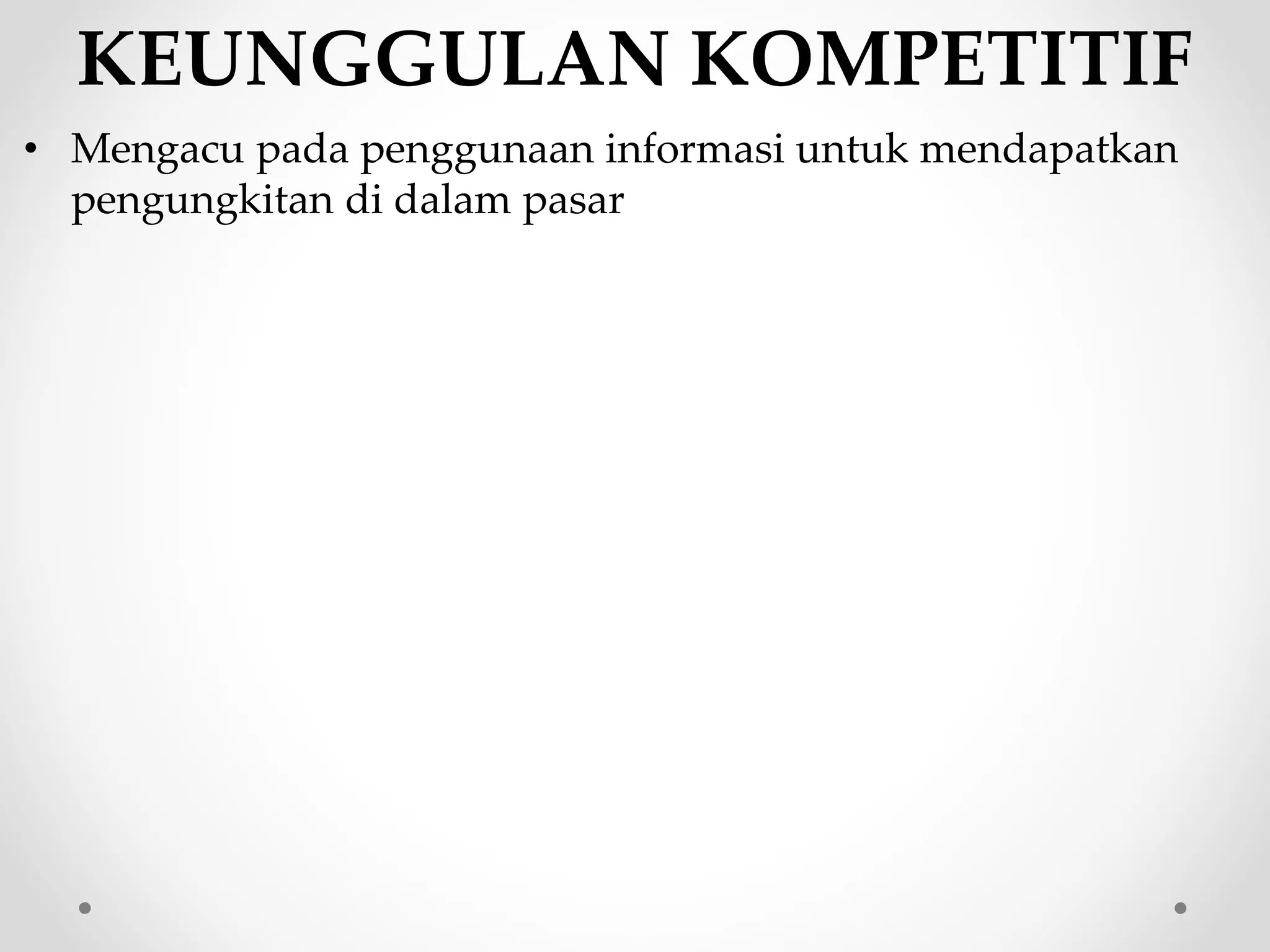 BAB II SISTEM INFORMASI UNTUK KEUNGGULAN KOMPETITITF | PPT