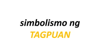 SA MGA KUKO NG LIWANAG // SIMBOLISMO | PPTX