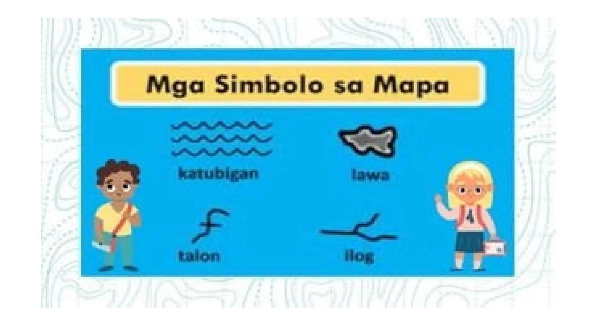 Simbolo ng Mapa Grade 3 Quarter 1 Week 1 Lesson 1 | PPTX