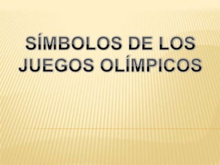 Simbolos de los juegos olimpicos | PPTX