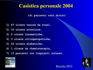 Lesioni trofiche degli arti inferiori trattate con ULCOSAN NEW | PPT