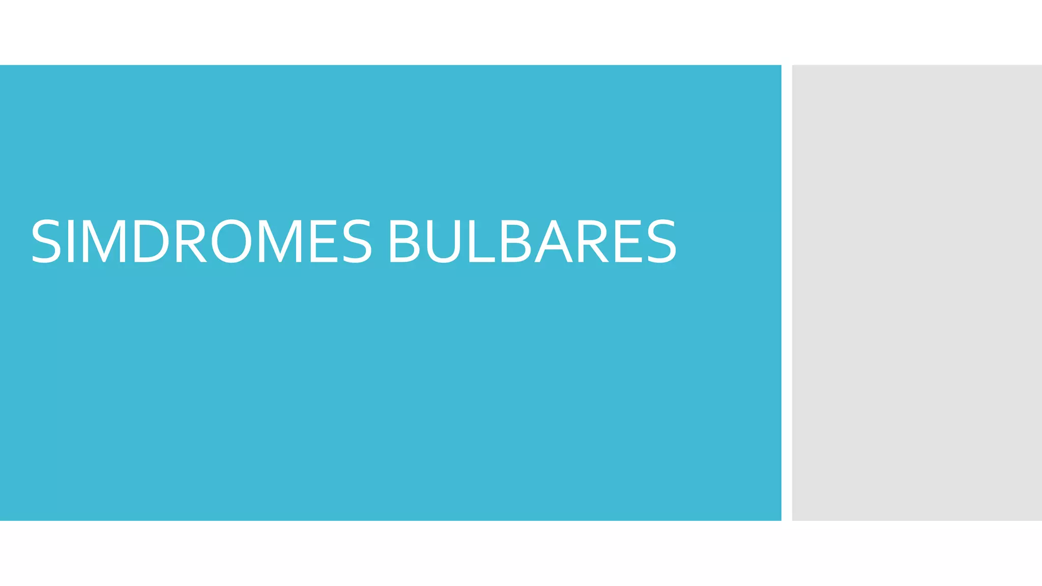 Simdromes bulbares neuro | PPTX