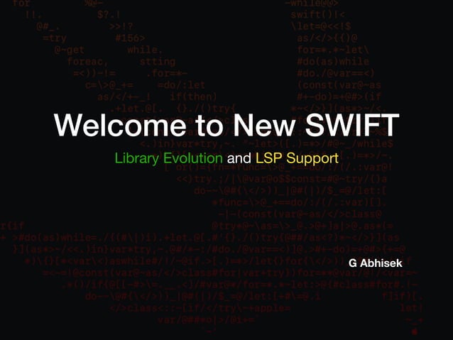 Welcome to New Swift: Library Evolution & LSP Support | PPT