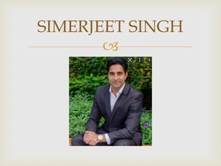 Simerjeet Singh | PPT