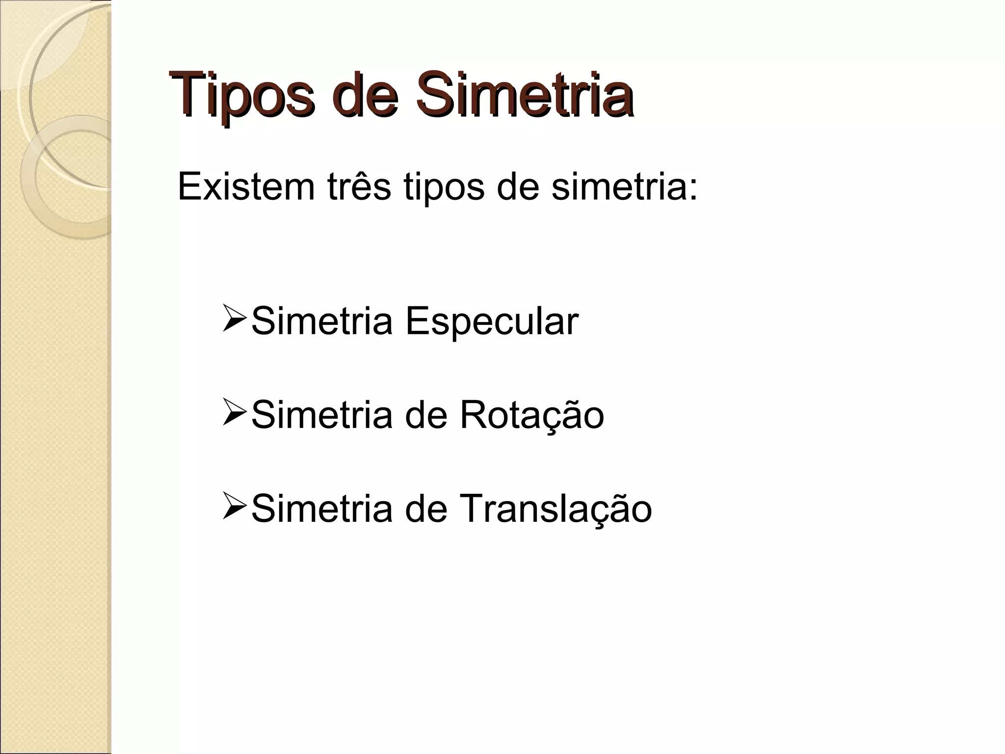 Simetria e Suas Regularidades Encontradas No Cotidiano | PPT