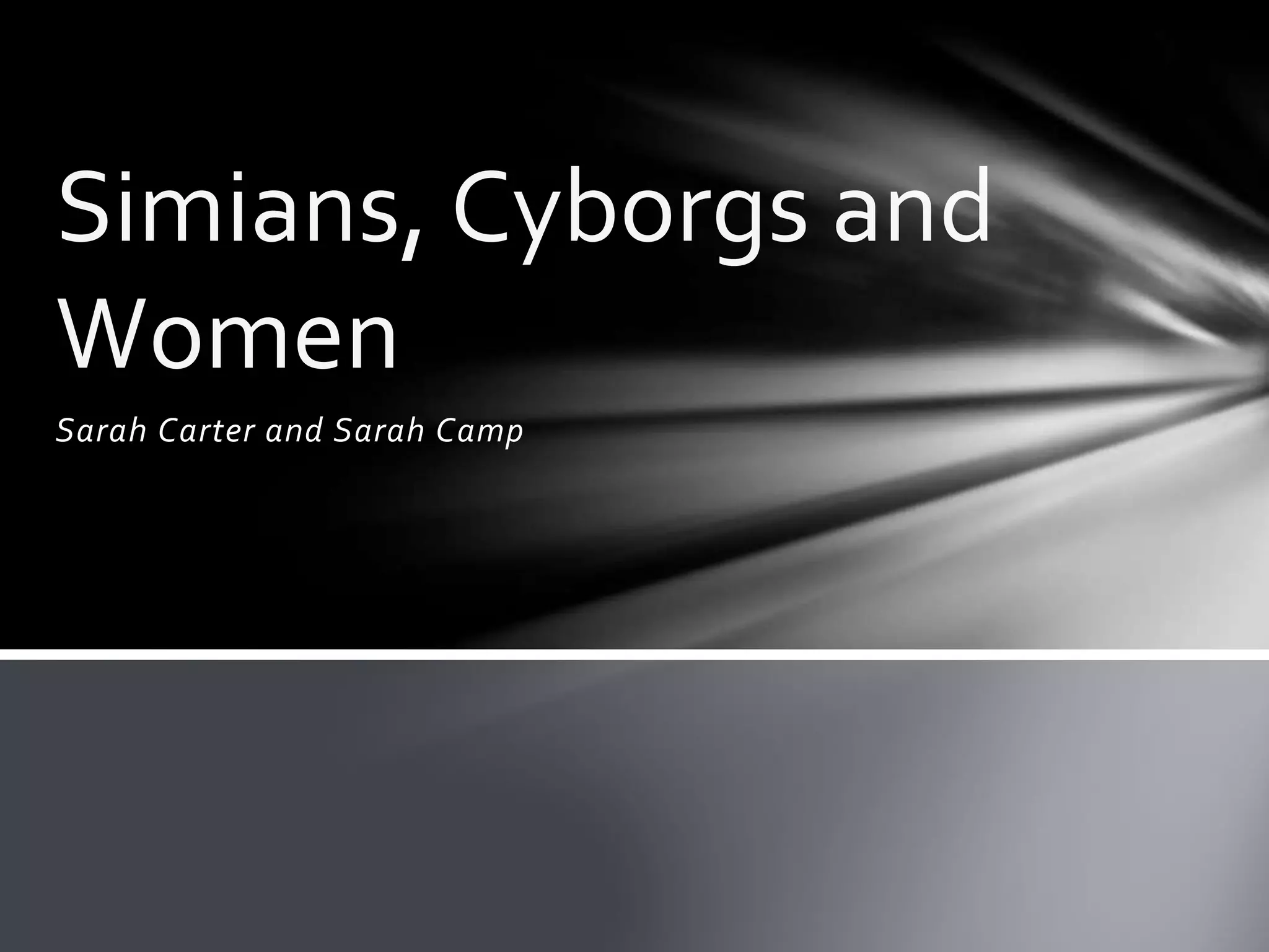 Simians, cyborgs and women | PPT