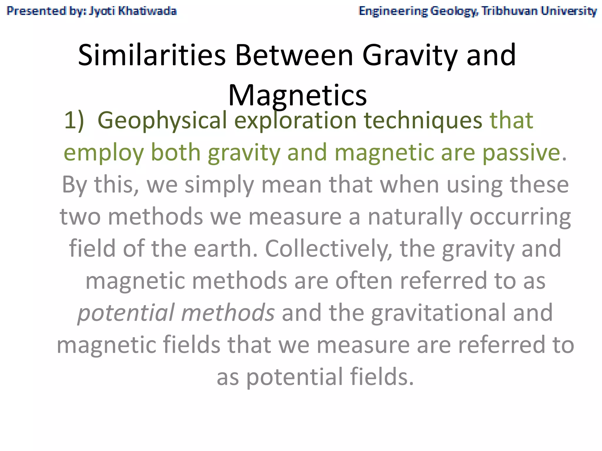 Similarities between gravity and magnetics and application of different ...