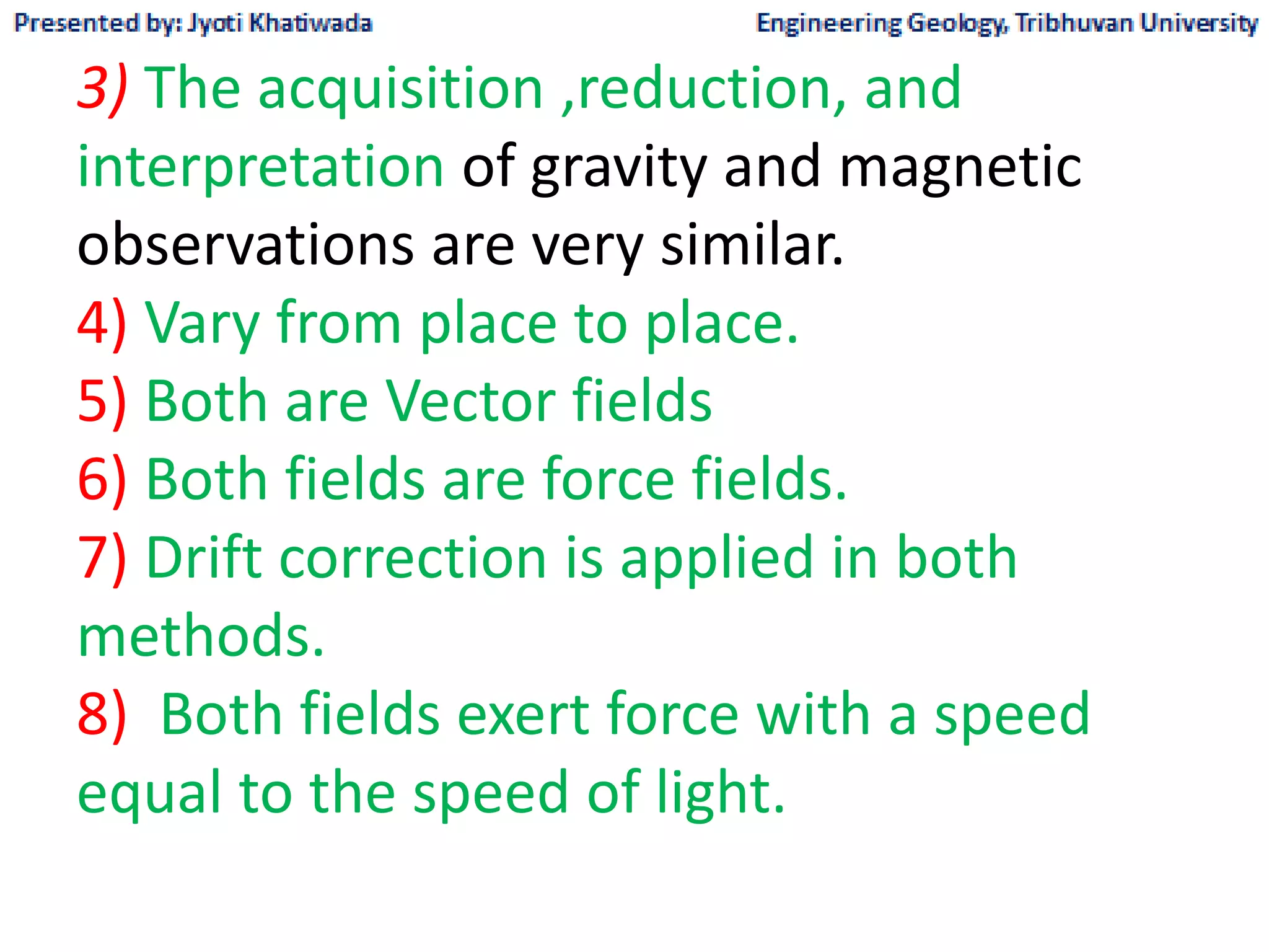 Similarities between gravity and magnetics and application of different ...