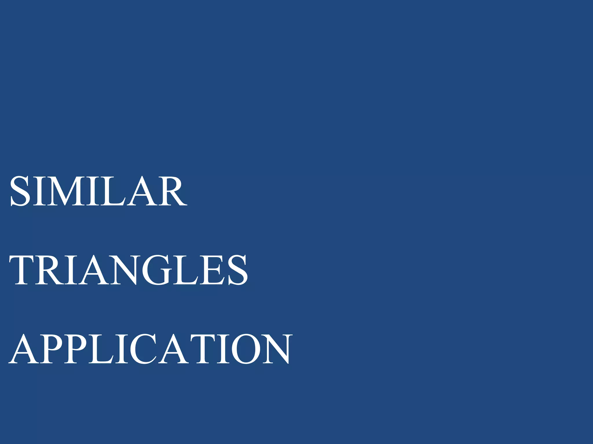 Application of Similar Triangles | PPTX
