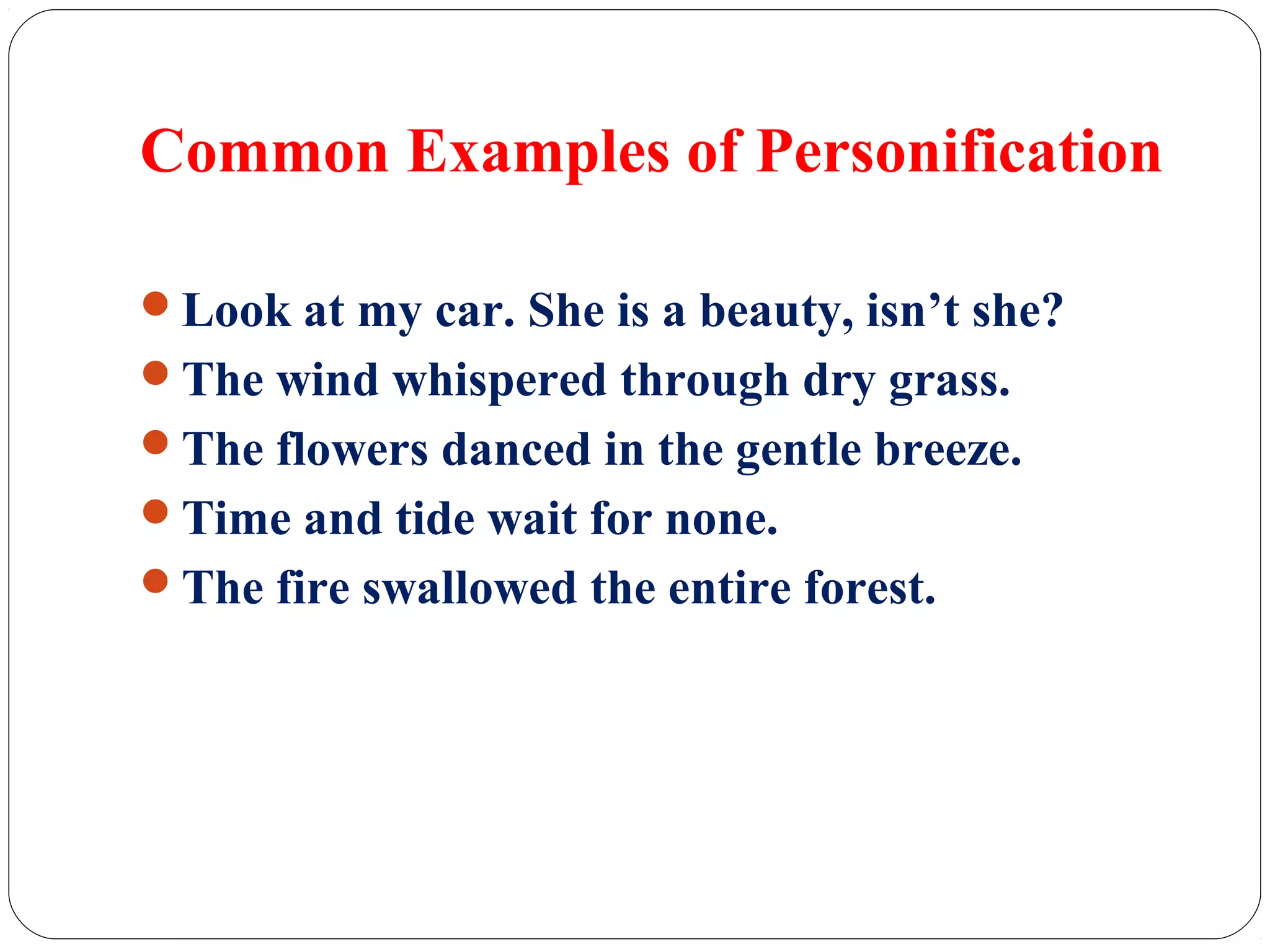 Simile, metaphor, alliteration, assonance, speaker and personification ...