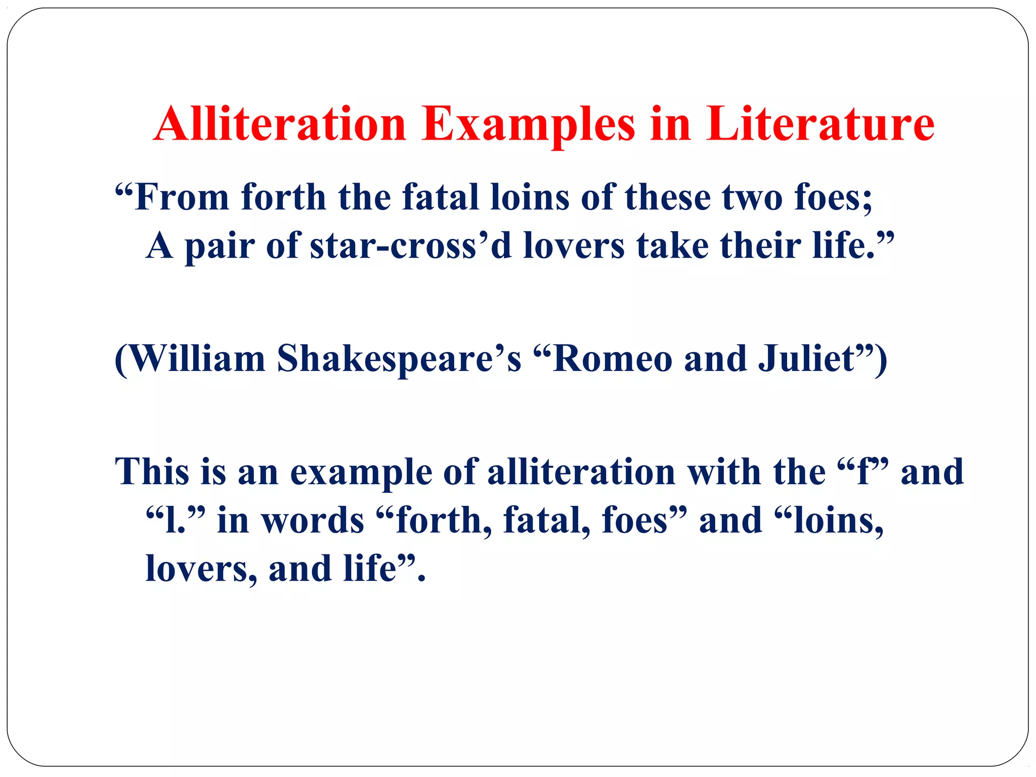 Simile, metaphor, alliteration, assonance, speaker and personification ...