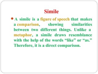 Simile, metaphor, alliteration, assonance, speaker and personification ...