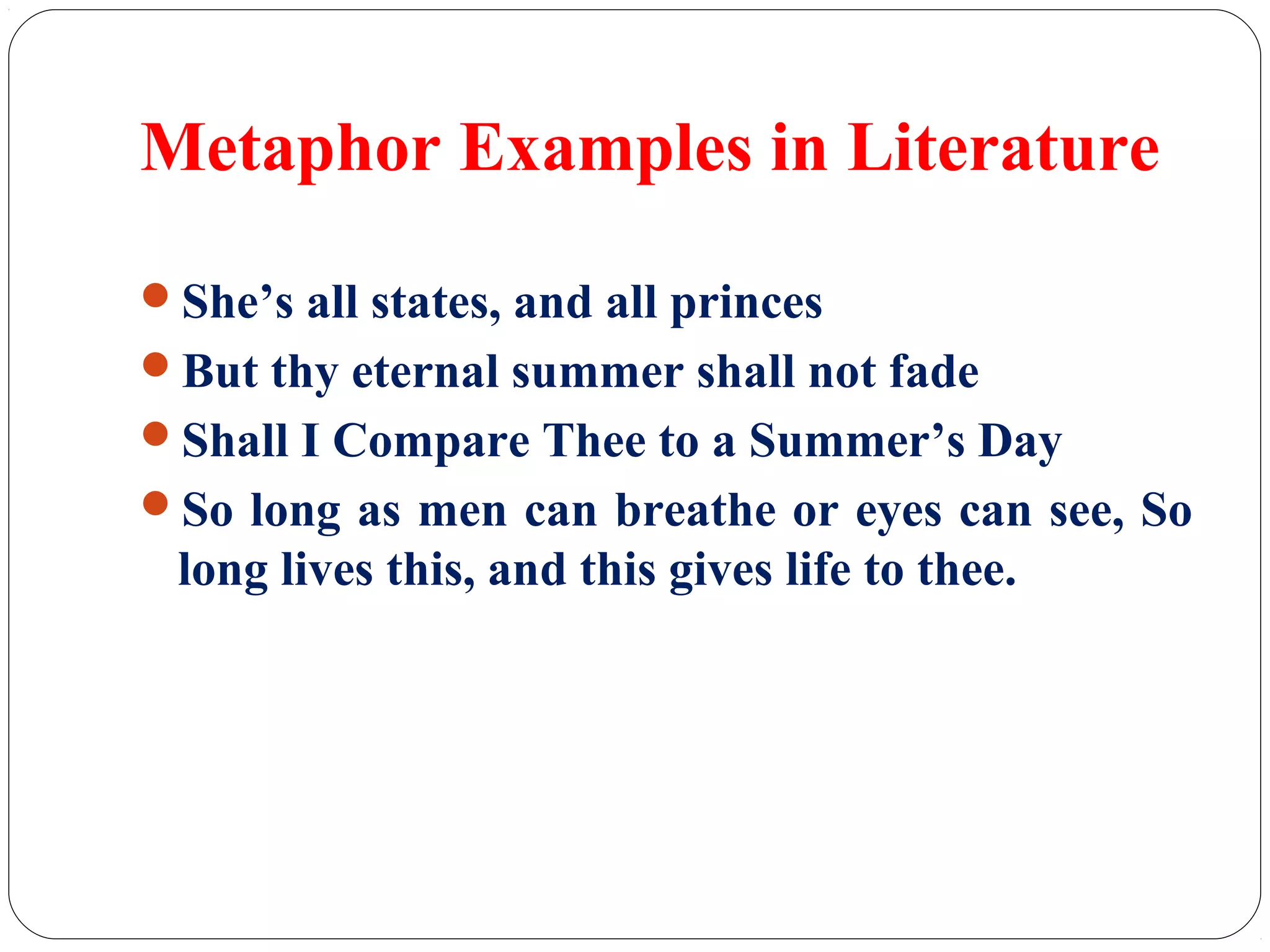 Simile, metaphor, alliteration, assonance, speaker and personification ...