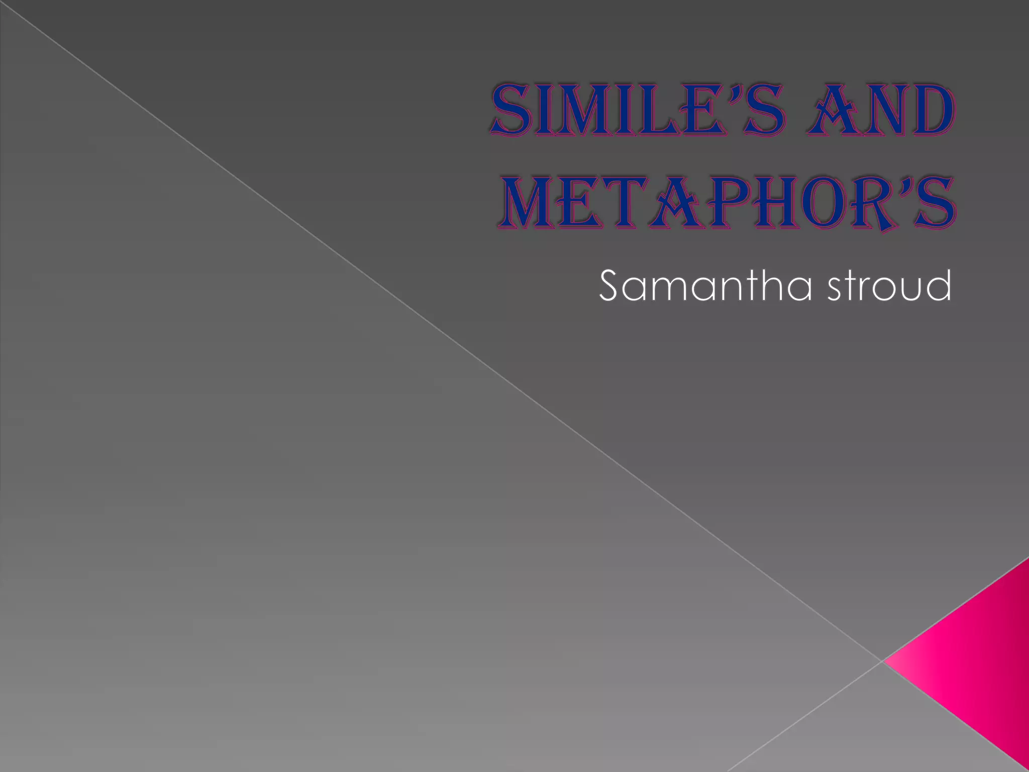 Simile’S And Metaphor’S | PPTX