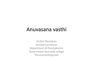 ANUVASANA VASTHI | PPTX