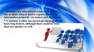 Conference and Seminar also What is the difference between Conference ...