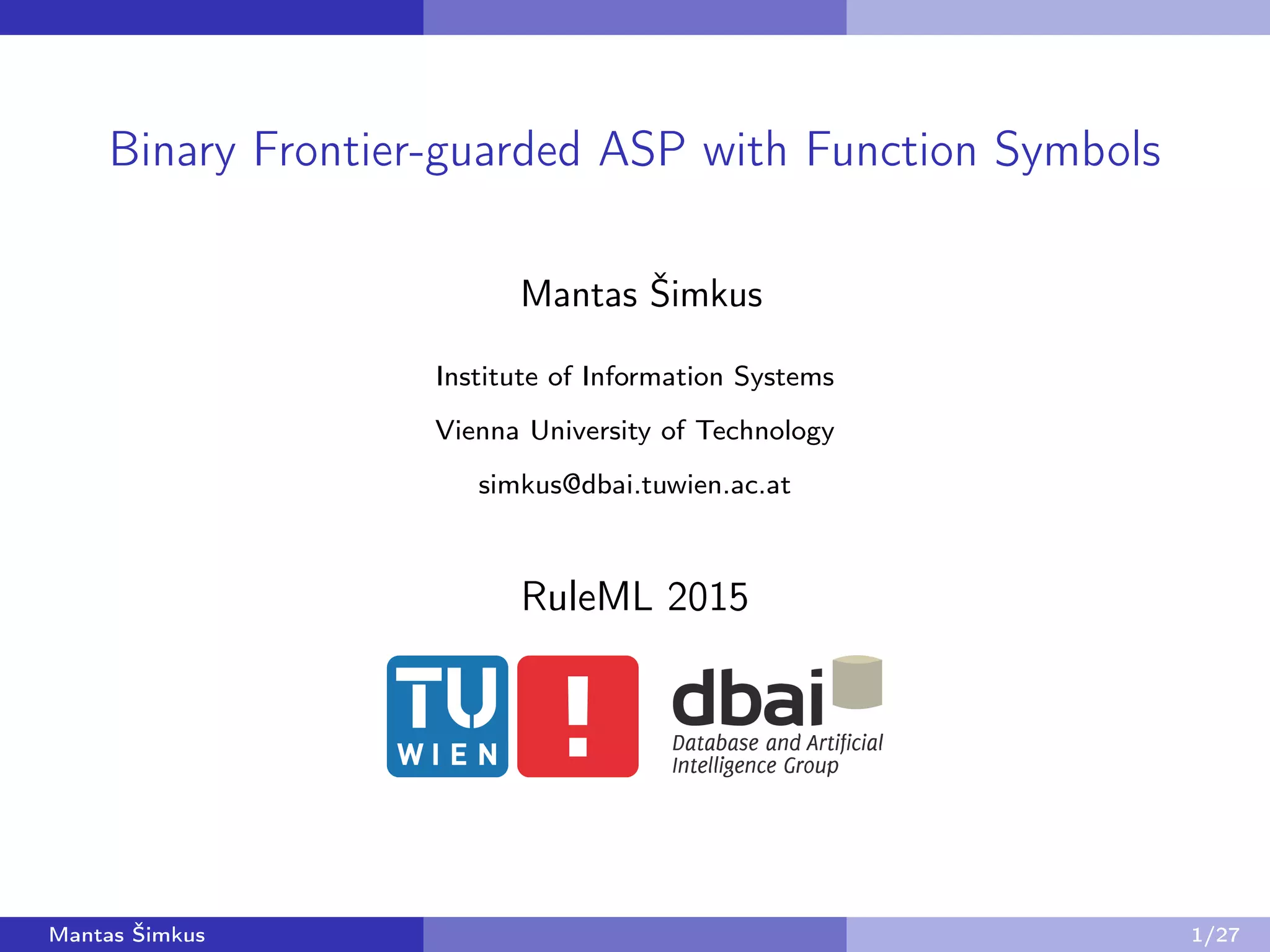 RuleML2015: Binary Frontier-guarded ASP with Function Symbols | PPT