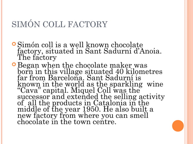 Simon coll chocolate_factory | PPT | Desserts and Baking | Food & Drink