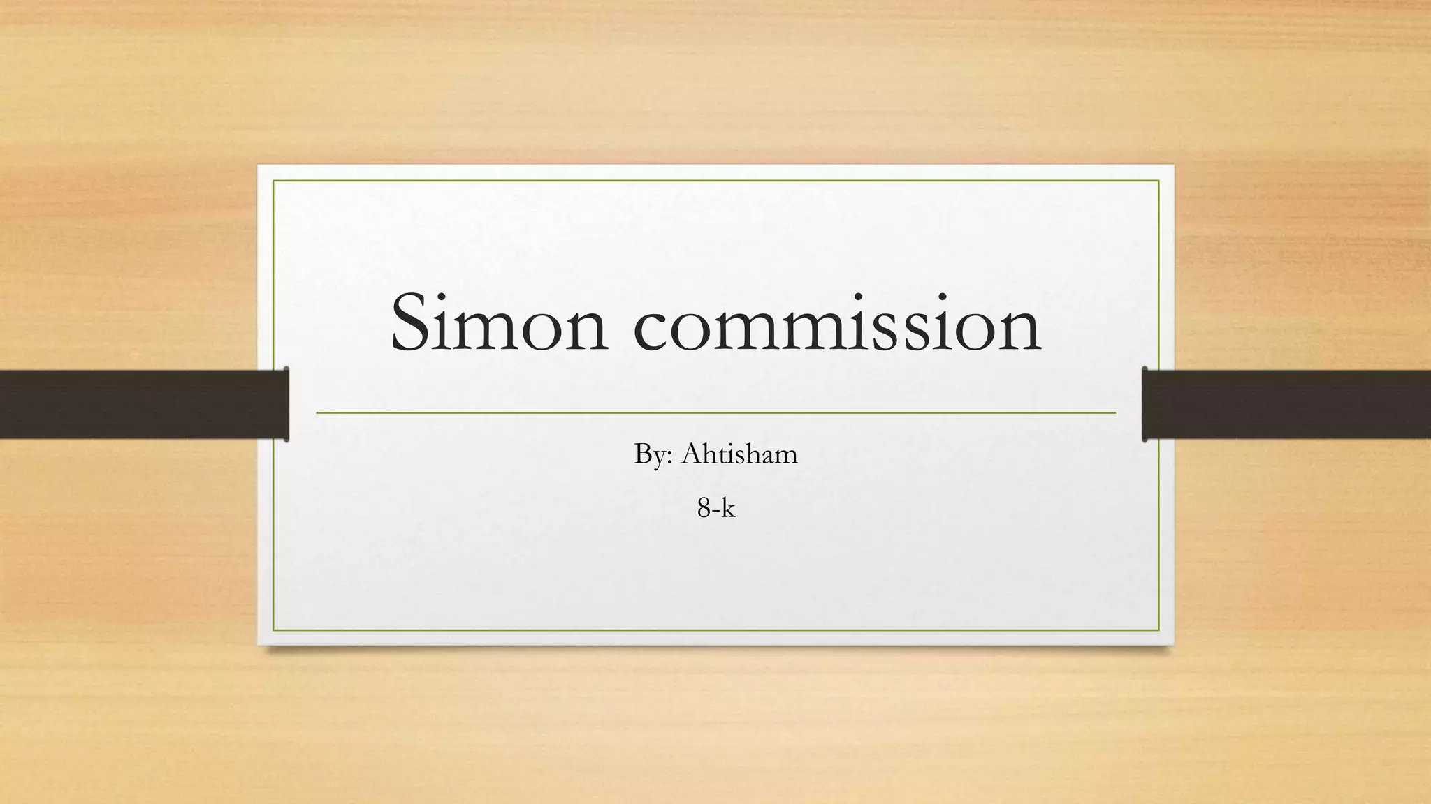 Simon commission | PPT | Free Download