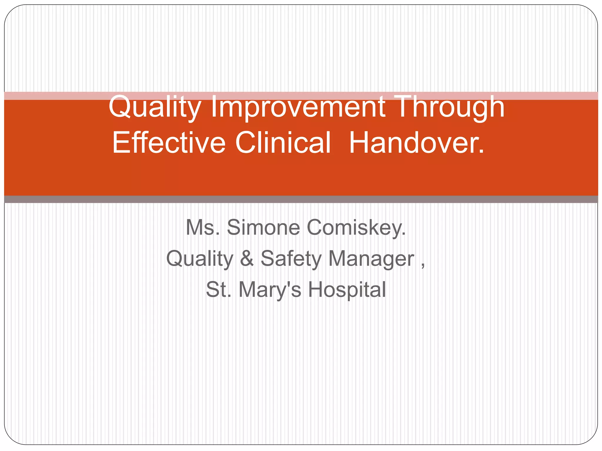 Quality Improvement Through Effective Staff Handover | PPTX