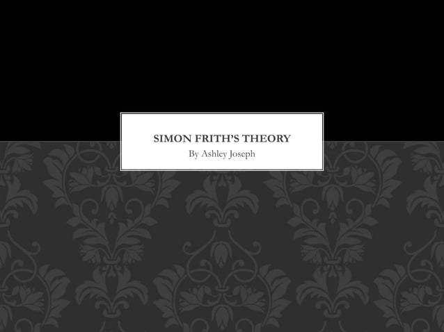 Simon Frith’s Theory | PPT
