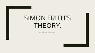Simon frith’s theory | PPT