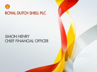 Simon Henry- Deutsche Bank 11th Annual Global Oil & Gas Conference | PDF